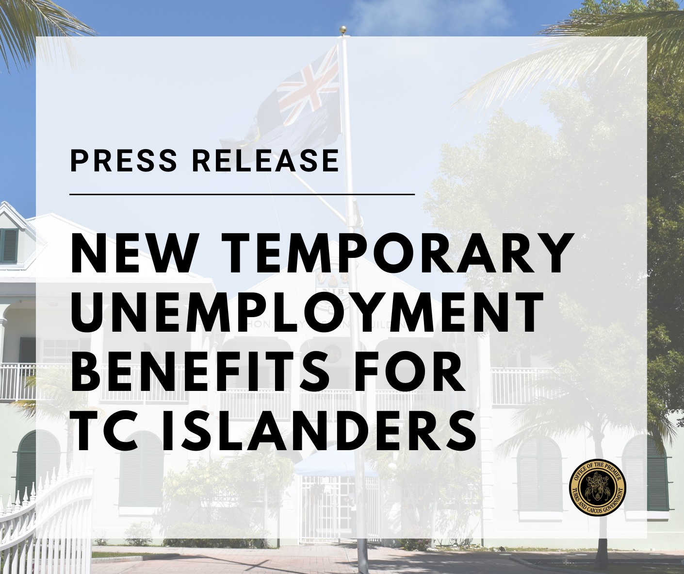 NIB unemployment pay approved in TCI parliament; for those terminated ...